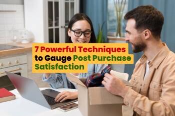 7 Powerful Techniques to Gauge Post-Purchase Satisfaction - WISMOlabs